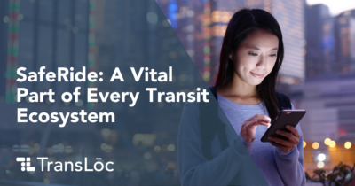 Safe Ride: A Vital Part of Transit Ecosystems - TransLoc